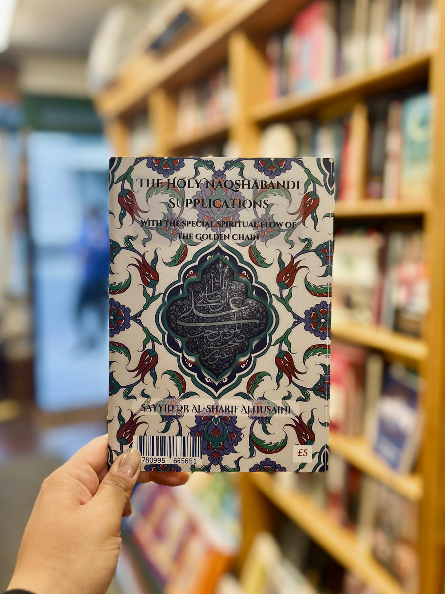 The Holy Naqshabandi Supplications: With the Special Spiritual Flow of ...