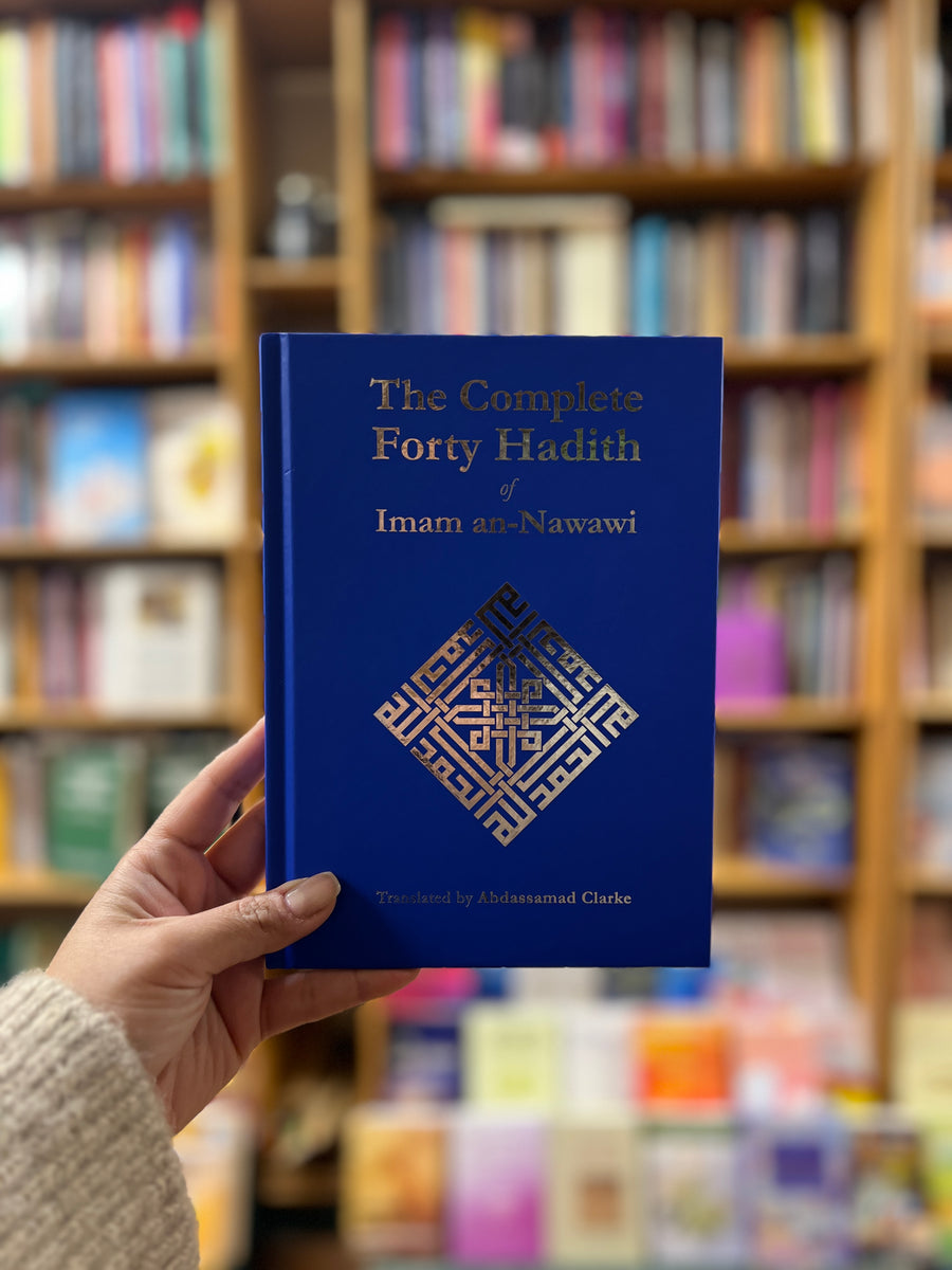 The Complete Forty Hadith of Imam An- Nawawi – Dar al Taqwa