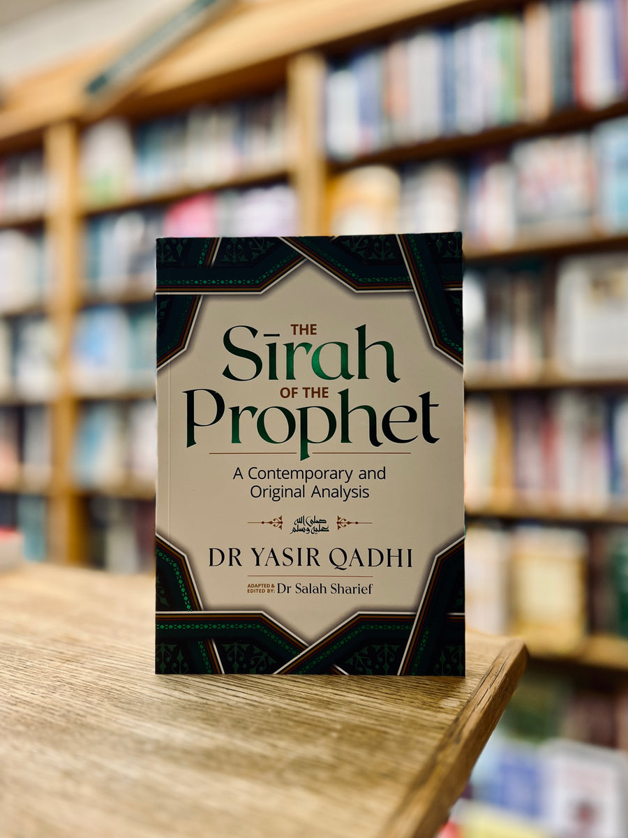 The Sirah of the Prophet (pbuh): A Contemporary and Original Analysis ...